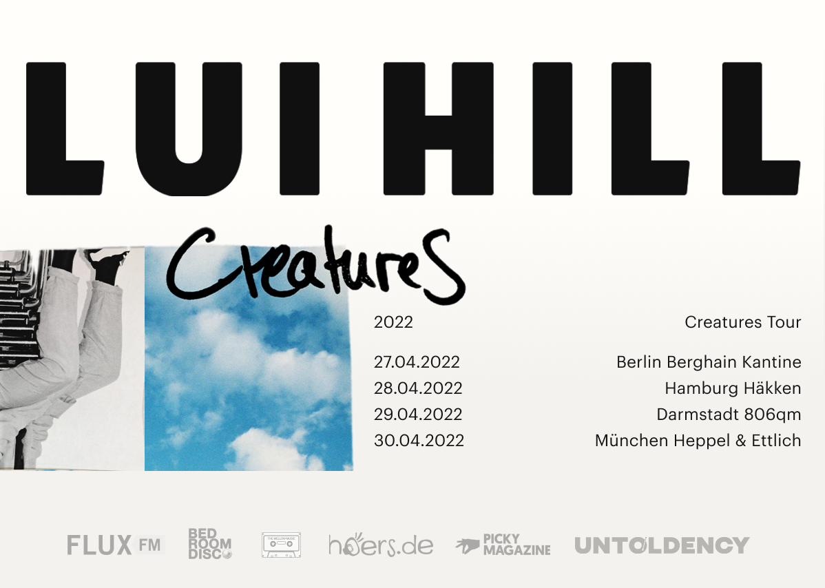 untoldency proudly presents: LUI HILL “Creatures” Tour 2022 - untoldency